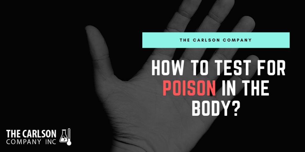 How to Test for Poison in the Body? - Toxicology Guide
