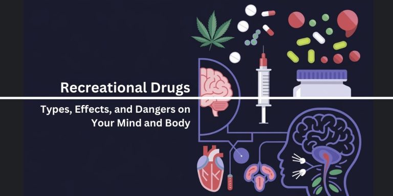 Recreational Drugs: Types, Effects, and Long-Term Dangers