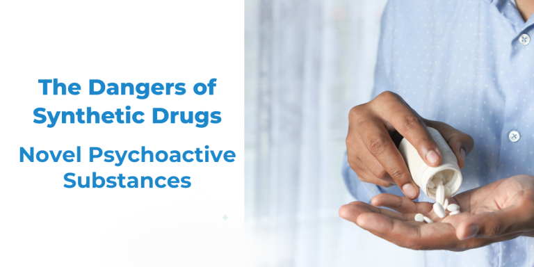 Understand The Dangers of Novel Psychoactive Substances (NPS)