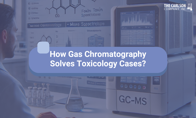Gas Chromatography: Solving Toxicology Cases